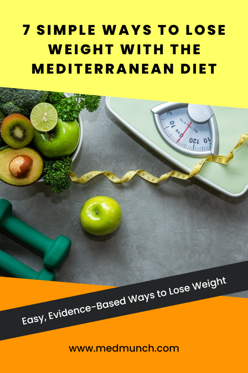 7 Simple Ways to Lose Weight with the Mediterranean Diet - Medmunch