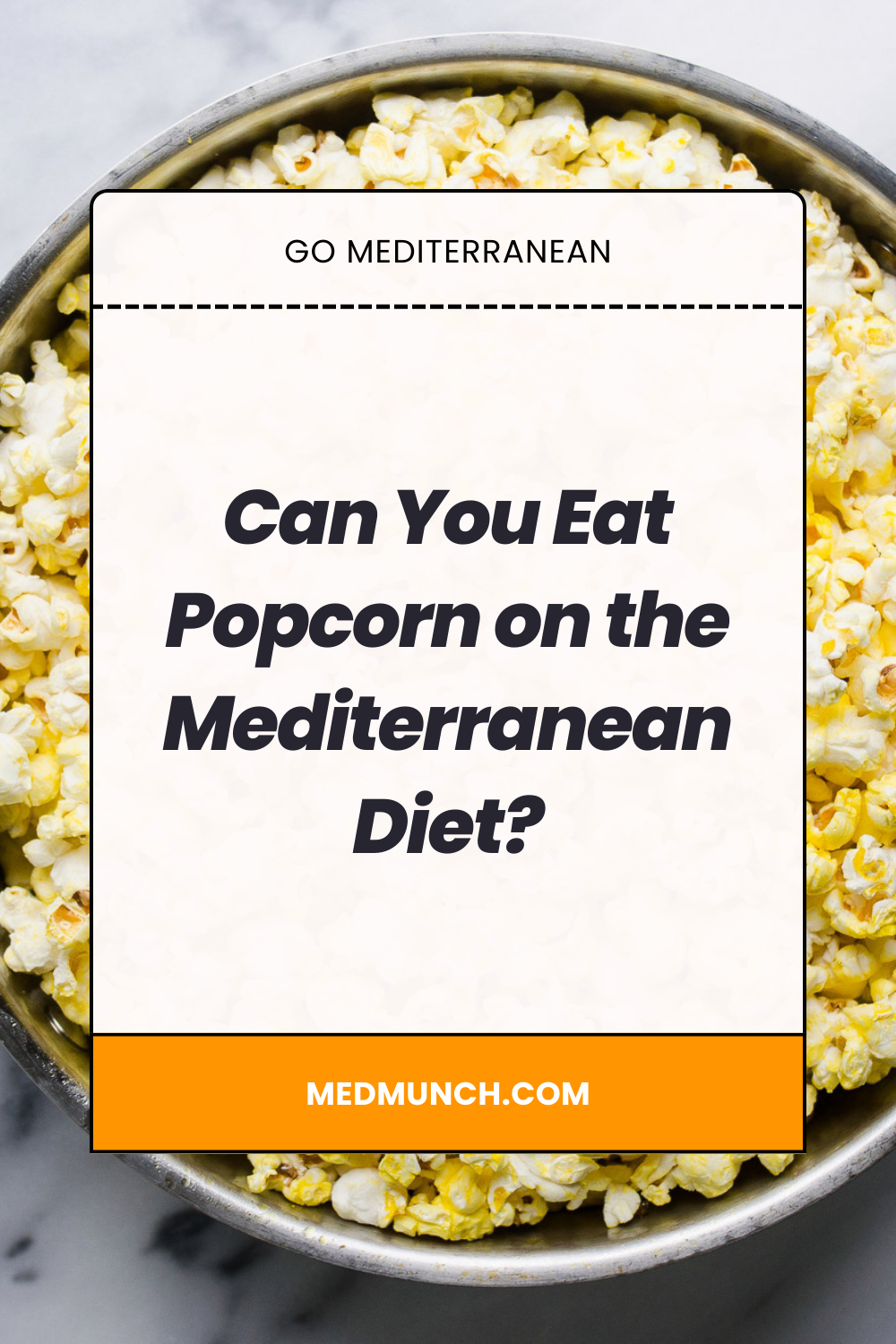 Can You Eat Popcorn On The Mediterranean Diet? - Medmunch