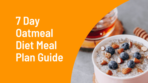 7 Day Oatmeal Diet Meal Plan (PDF & Menu) - Medmunch
