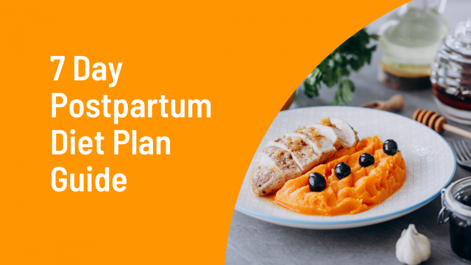 7 Day Postpartum Diet Meal Plan (Menu + PDF) - Medmunch